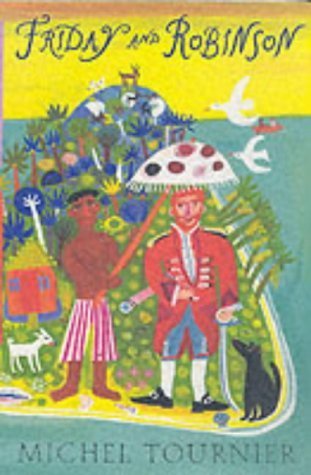 Friday and Robinson: Tournier, Michel: 9780744590685: Amazon.com: Books