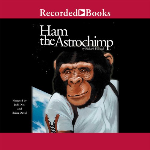 Amazon.com: Ham the Astrochimp (Audible Audio Edition): Richard ...