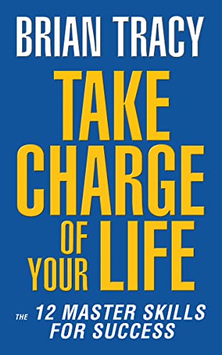 Amazon.com: Take Charge of Your Life: The 12 Master Skills for Success ...