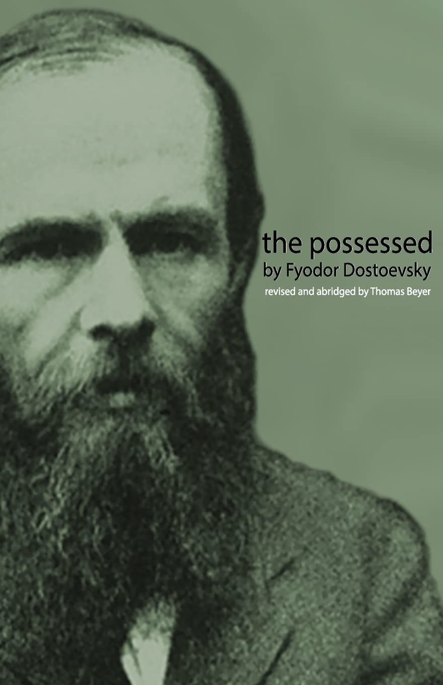 The Possessed: (Devils): Dostoevsky, Fyodor Mikhailovich, Beyer, Thomas ...