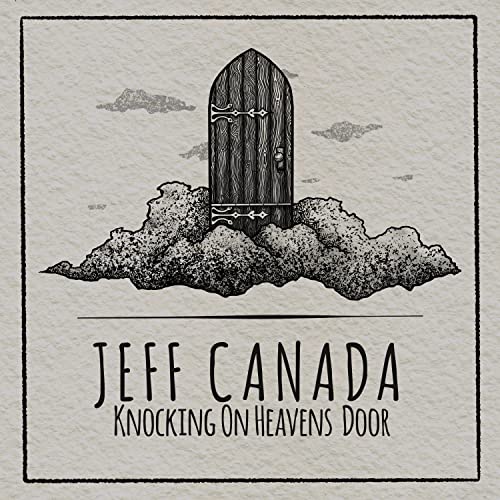 Play Knocking On Heavens Door by Jeff Canada on Amazon Music Unlimited