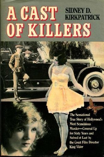 A Cast of Killers: Sidney D. Kirkpatrick: 9785551541356: Amazon.com: Books