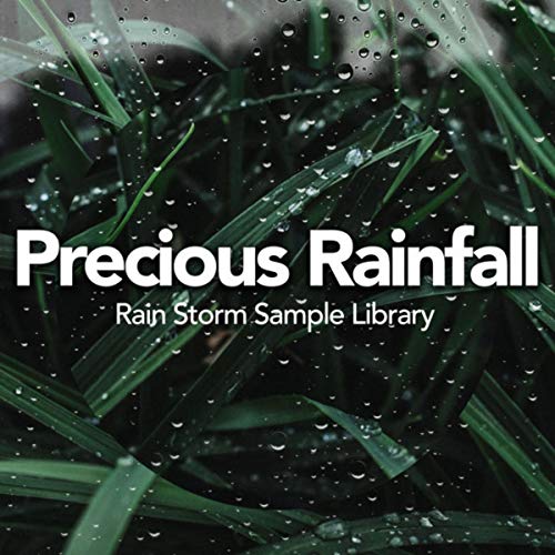 Play Precious Rainfall by Rain Storm Sample Library on Amazon Music