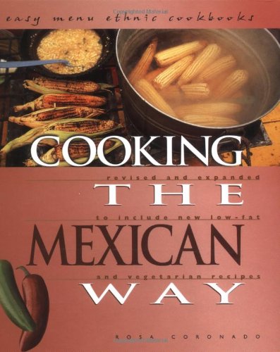 Cooking the Mexican Way: Revised and Expanded to Include New Low-Fat ...