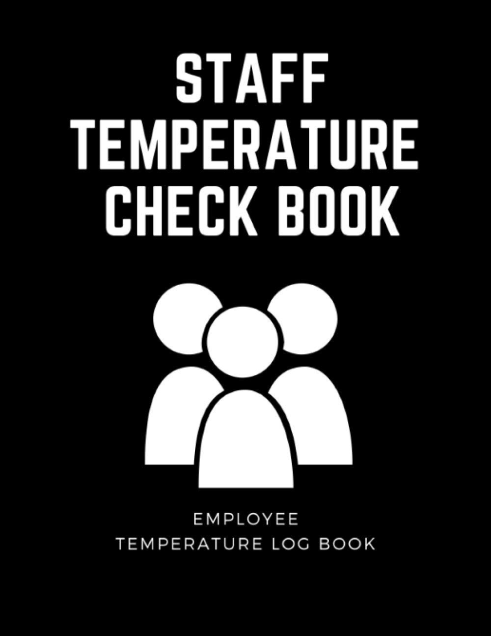 Buy Staff Temperature Check Book: Employee temperature log. (Body ...
