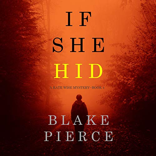 Amazon.com: If She Hid: A Kate Wise Mystery, Book 4 (Audible Audio ...