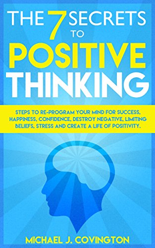 Amazon | Positive Thinking: The 7 Secrets To Positive Thinking: Steps ...