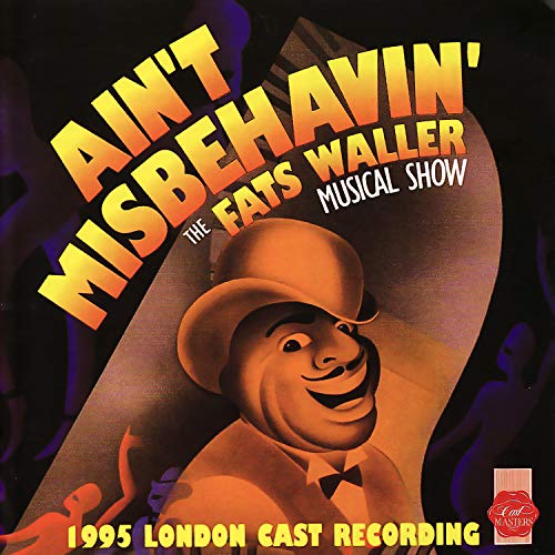 Amazon.com: Ain't Misbehavin' (1995 London Cast Recording) : Fats Waller: Digital Music