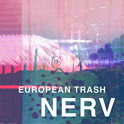 Amazon Musicでeuropean trashのNERVを再生する