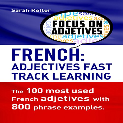 Amazon.com: French Adjectives: Fast Track Learning: The 100 Most Used ...