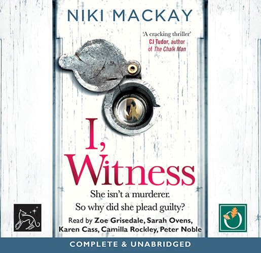 I, Witness: MACKAY, Niki, Grisedale, Zoe, Ovens, Sarah, Cass, Karen ...