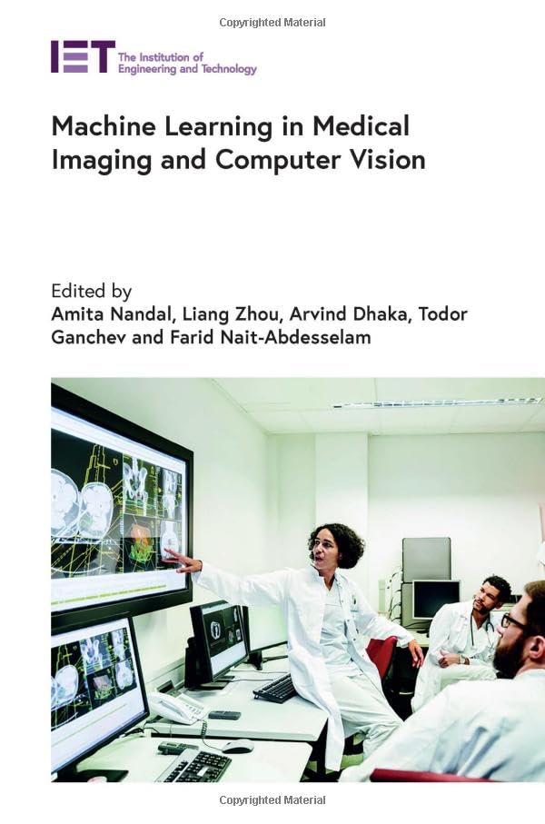 Machine Learning in Medical Imaging and Computer Vision (Healthcare Technologies): Nandal, Amita ...