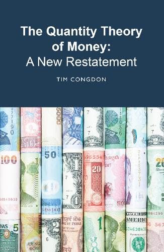 The Quantity Theory of Money: Tim Congdon: 9780255368421: Amazon.com: Books