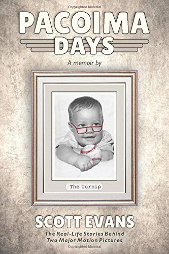 Pacoima Days: The Real-Life Stories Behind Two Major Motion Pictures ...