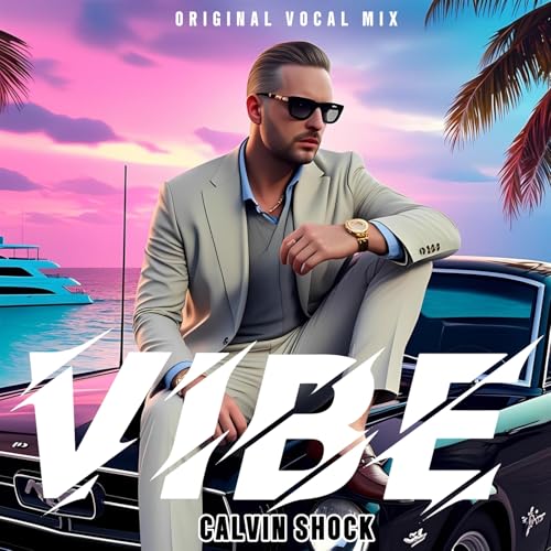 Vibe (Original Vocal Mix) de Calvin Shock sur Amazon Music - Amazon.fr