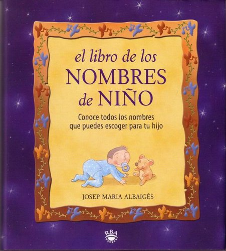 El libro de los nombres de niño/ The Book of Boy Names: Albaiges, Josep ...