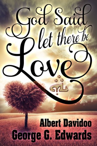 God said... "Let there be Love" - Kindle edition by Edwards, George G ...