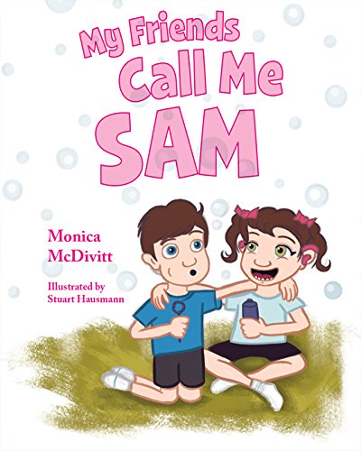 My Friends Call Me Sam: McDivitt, Monica: 9781631771149: Amazon.com: Books
