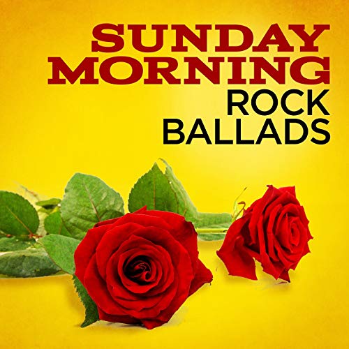 Play Sunday Morning Rock Ballads by VARIOUS ARTISTS on Amazon Music