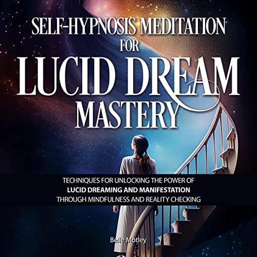 Amazon.com: Self-Hypnosis Meditation for Lucid Dream Mastery: Techniques for Unlocking the Power ...