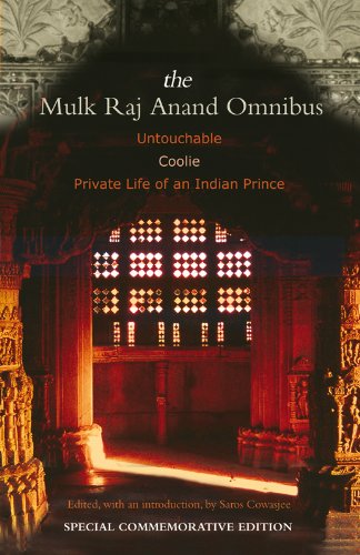Mulk Raj Anand Omnibus: "Untouchable", "Coolie", "Private Life of an ...