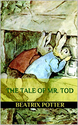 The Tale of Mr. Tod : complete with original Illustration (Illustrated ...