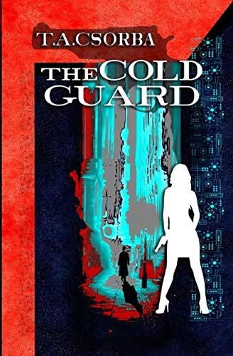 The Cold Guard (Winter Watch): Csorba, T: 9781720221296: Amazon.com: Books