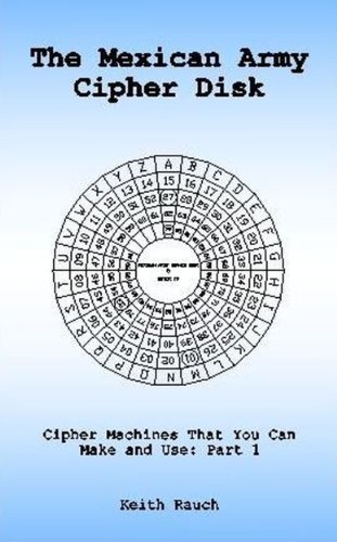 Amazon.com: The Mexican Army Cipher Disk (Cipher Machines That You Can ...