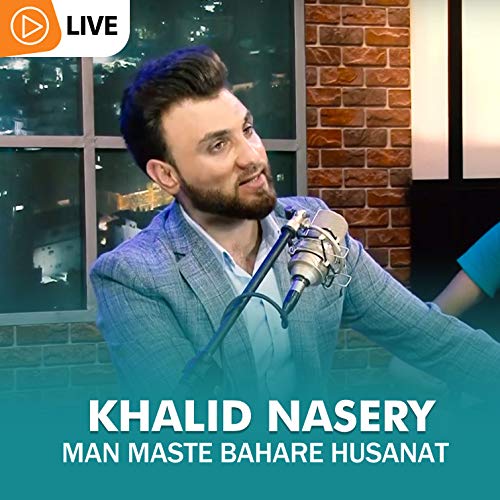Écouter Man Maste Bahare Husnat par Khalid Nasery sur Amazon Music Unlimited