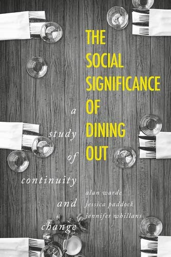 The social significance of dining out: A study of continuity and change ...