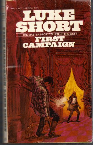 First Campaign: Luke Short: 9780553126990: Amazon.com: Books
