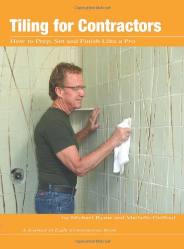 Tiling for Contractors: Michael Byrne, Steven Bliss, Clayton DeKorne ...