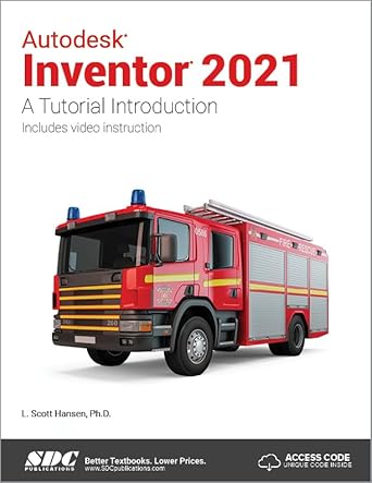 Autodesk Inventor 2021: A Tutorial Introduction: Hansen, L. Scott: 9781630573645: Amazon.com: Books