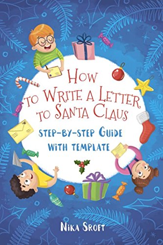 How to Write a Letter to Santa Claus: Step-by-step Guide with template ...