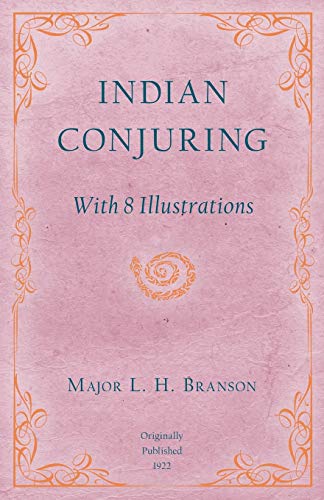 Indian Conjuring - With 8 Illustrations eBook : Branson, L. H.: Amazon ...