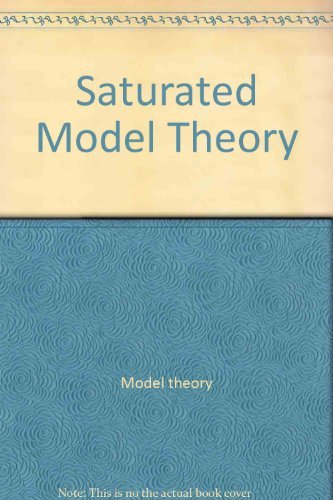 Saturated Model Theory (Mathematical Physics Monograph Series): Sacks ...
