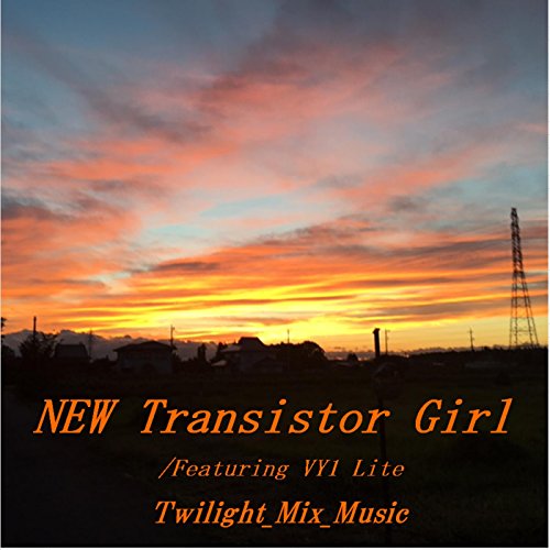 Amazon Music - Twilight_Mix_MusicのNEW Transistor Girl - Amazon.co.jp