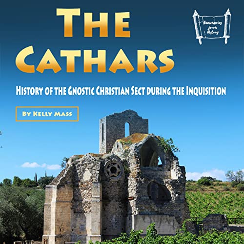 Amazon.com: The Cathars: The History and Legacy of the Gnostic ...