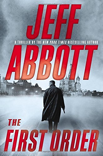 The First Order (The Sam Capra Series, 5): Abbott, Jeff: 9781455558414 ...