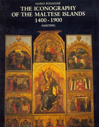 The Iconography of the Maltese islands 1400-1900: Mario Buhagiar ...