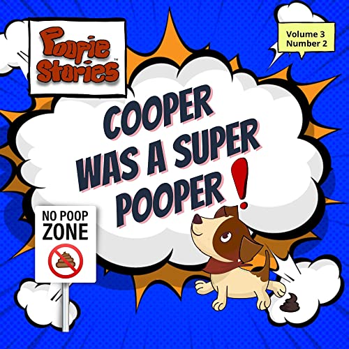 COOPER WAS A SUPER POOPER! (Poopie Stories) - Kindle edition by ...