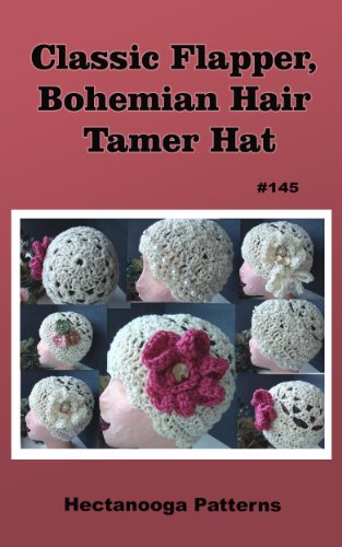 Crochet Pattern: Classic Flapper, Bohemian Hair Tamer Hat (Hectanooga ...