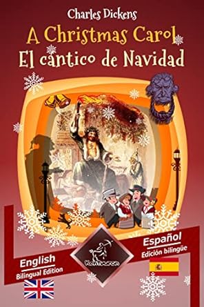 A Christmas Carol - El cántico de Navidad: Bilingual parallel text ...