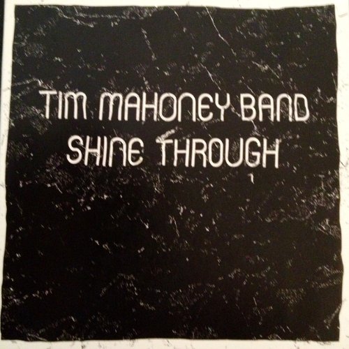 Play Shine Through by Tim Mahoney Band on Amazon Music