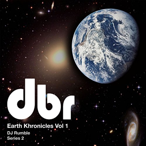 Play Dbr Series 2 - Earth Kronicles, Vol. 1 by DJ Rumble on Amazon Music