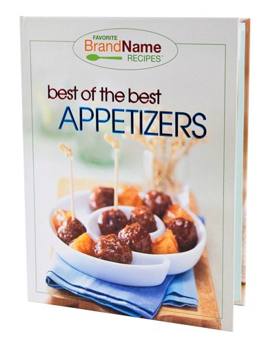 Best of the Best Appetizers Recipes (Favorite Brand Name Recipes ...