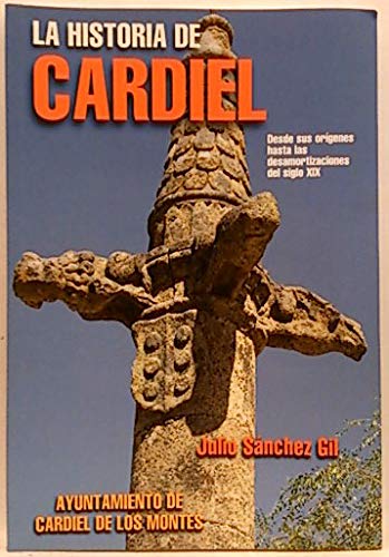 La Historia De Cardiel Desde Sus Orígenes Hasta Las Desamortizaciones ...