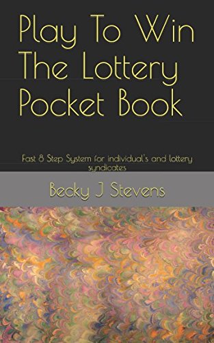 Play To Win The Lottery Pocket Book: Fast 8 Step System for individual ...
