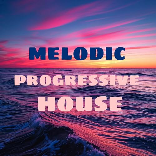 Melodic Progressive House von VARIOUS ARTISTS bei Amazon Music - Amazon.de
