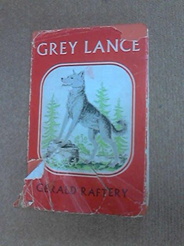 GREY LANCE: Amazon.co.uk: Raftery, Gerald, Judith Brook.: Books